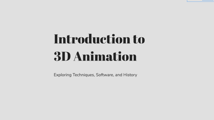 Introduction to 3D Animation by YuTong LIU on Prezi