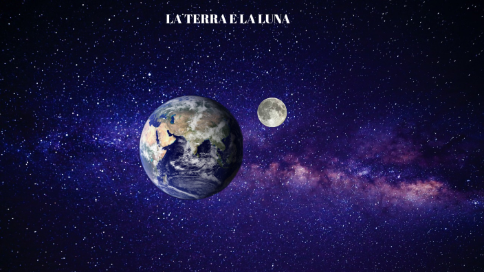 LA TERRA E LA LUNA by Cristian Cuccuru on Prezi