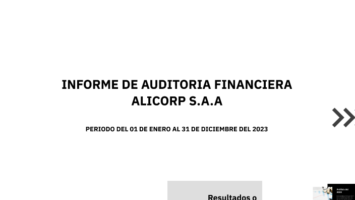INFORME DE AUDITORIA FINANCIERA ALICORP S.A.A by cesar morales on Prezi