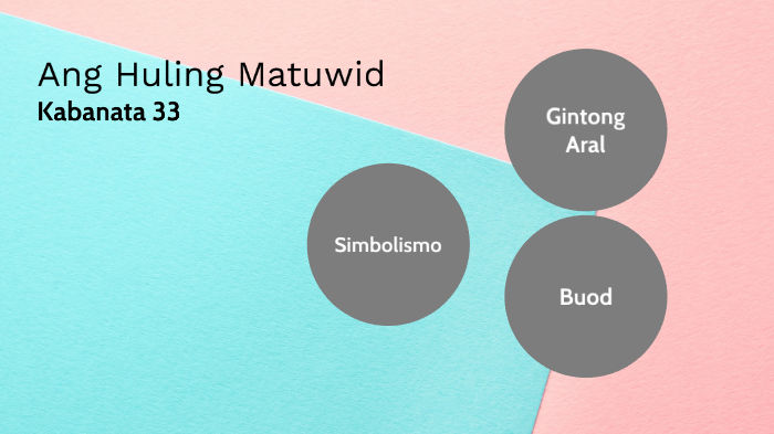 Ang Huling matuwid by Matt Deaniell Ferrer on Prezi