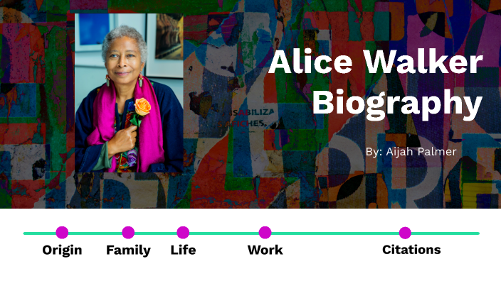 Alice Walker Biography by AIJAH PALMER on Prezi