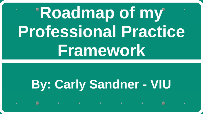 Professional Practice Framework by Carly Sandner on Prezi