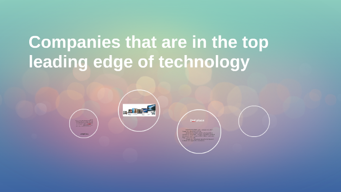 Companies that are in the top leading edge of technology by Brayan Diaz