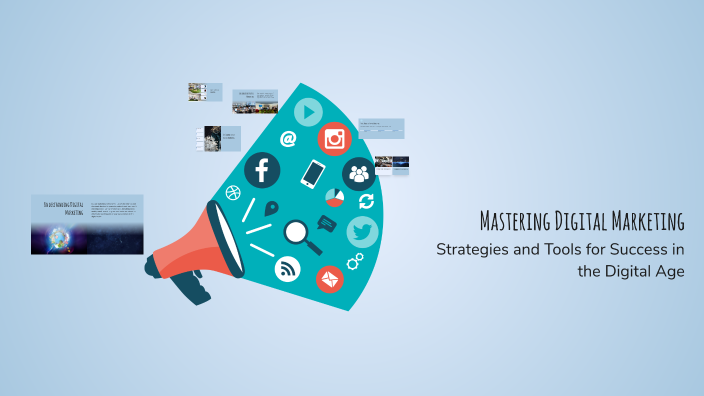 Mastering Digital Marketing by Anas Zaki on Prezi