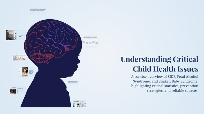 Understanding Critical Child Health Issues by Dijen Al Hasan on Prezi