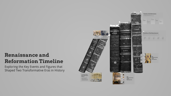 Renaissance and Reformation Timeline by Justin Moose on Prezi