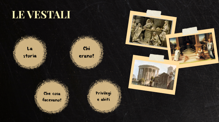 Le Vestali by Chiara Piraino on Prezi