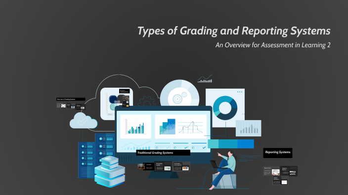 Types of Grading and Reporting Systems by crissa shane rulona on Prezi