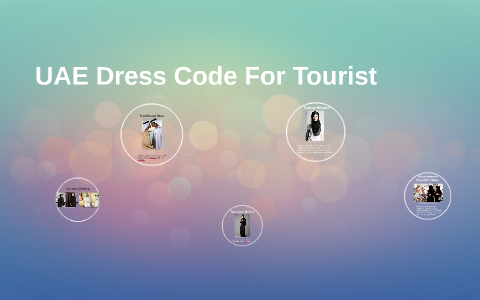 UAE Dress Code For Tourist by Samantha Wright on Prezi