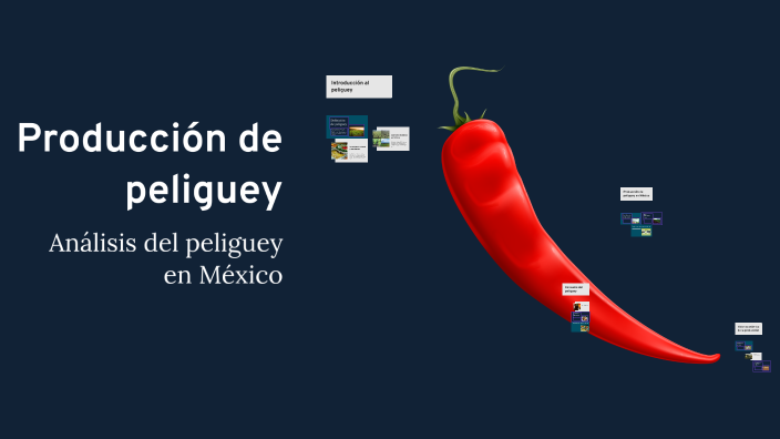 Producción de peliguey by berenice morales gonzalez on Prezi