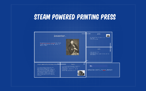 steam powered printing press by Sebastian Baldera on Prezi