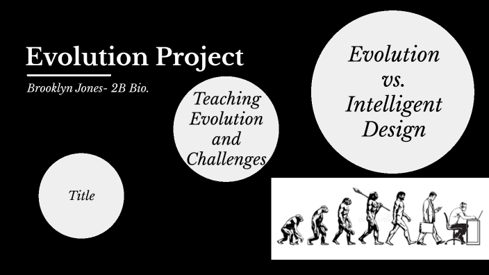 Teaching Evolution in schools Debate by Brooklyn Jones on Prezi