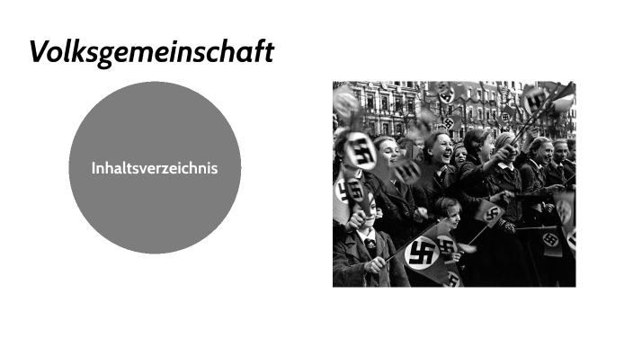 Volksgemeinschaft by Lukas Flaake on Prezi