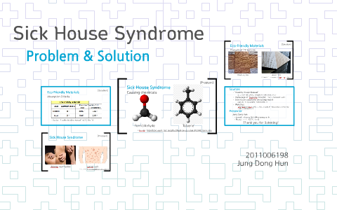 Sick House Syndrome by 동훈 정 on Prezi
