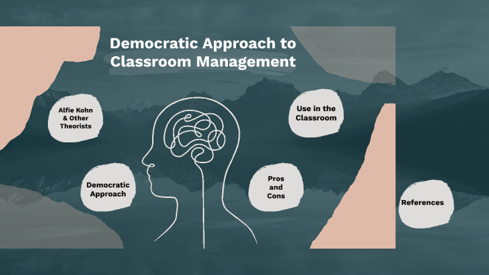 Democratic Approach in Classroom Managment by Megan Moore on Prezi