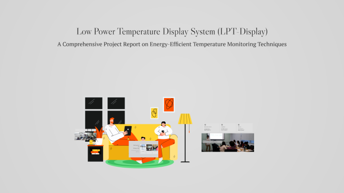 Low Power Temperature Display System (LPT-Display) by Harshul on Prezi