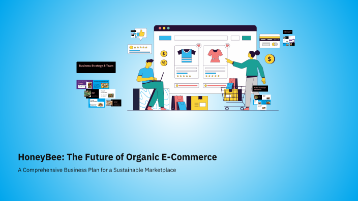 HoneyBee: The Future of Organic E-Commerce by Desirè Pia Glosa on Prezi