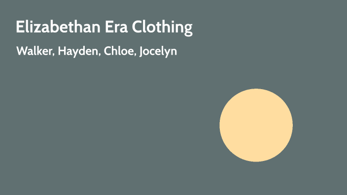 Elizabethan Era Research Project by CHLOE DIAS on Prezi