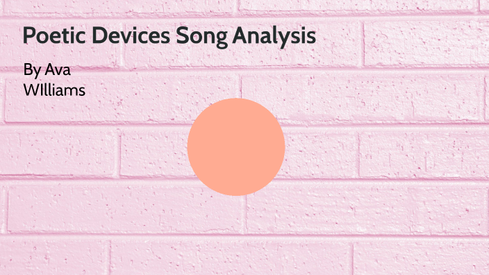 Literary Devices - Song Analysis by Ava Williams on Prezi