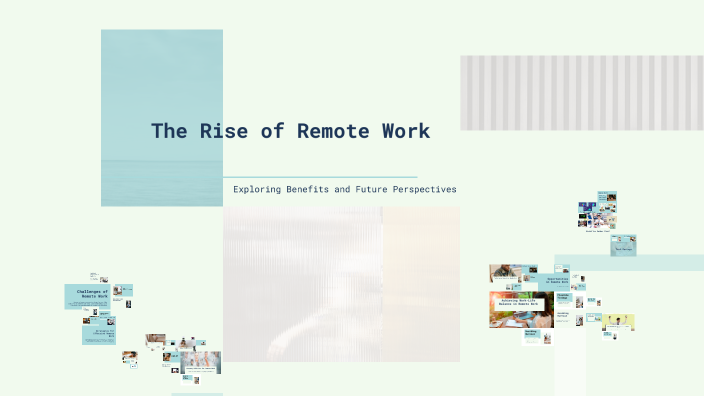 The Rise of Remote Work by ismail atef on Prezi