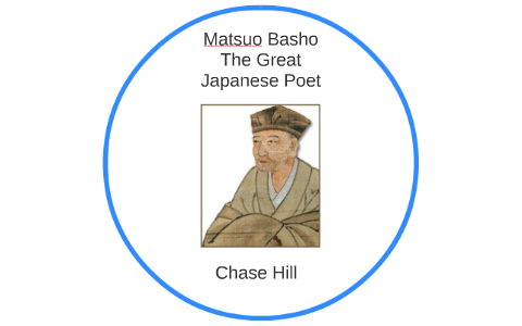The Great Japanese Poet Matsuo Basho by Chase Hill on Prezi