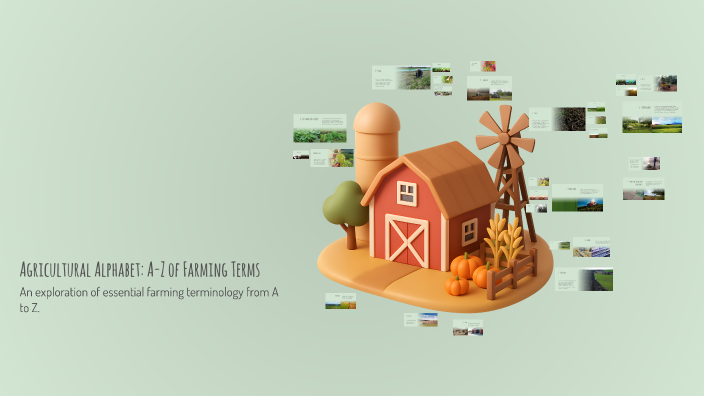 Agricultural Alphabet: A-Z of Farming Terms by Jackson Taylor on Prezi