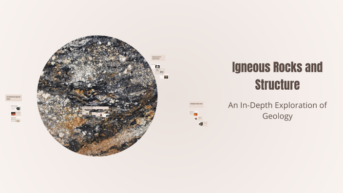 Igneous Rocks and Structure by t t on Prezi