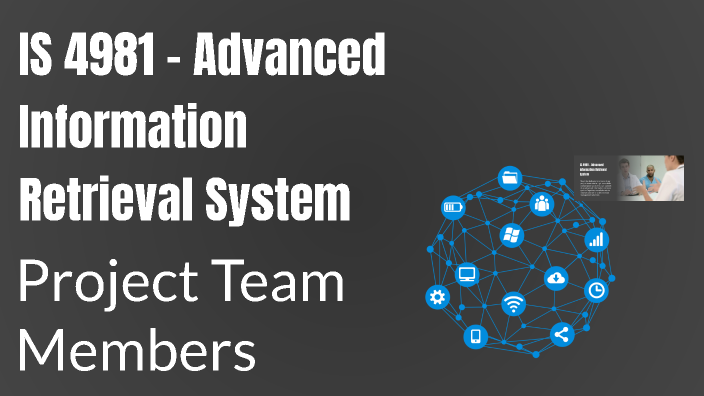 IS 4981 - Advanced Information Retrieval System by Khaled on Prezi