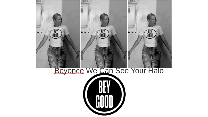 WHAT IS BEY GOOD? by on Prezi