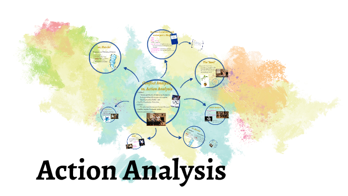 02 Action Analysis by Brad Stephenson on Prezi