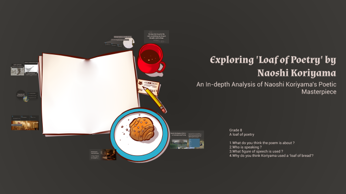 Exploring 'Loaf of Poetry' by Naoshi Koriyama by ASIPHE TYU on Prezi