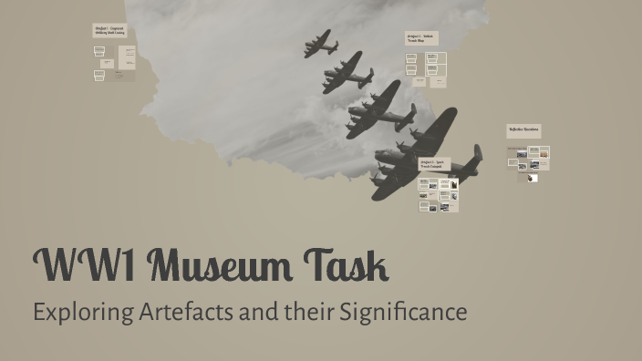WW1 Museum Task by Bhavnoor Singh on Prezi