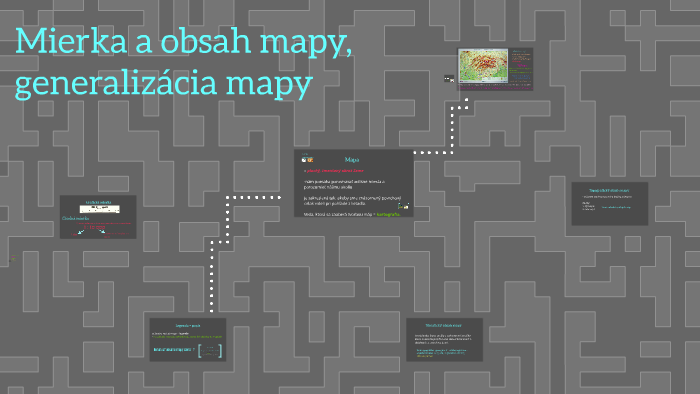 Mierka a obsah mapy, generalizácia mapy by Jana Lacková on Prezi