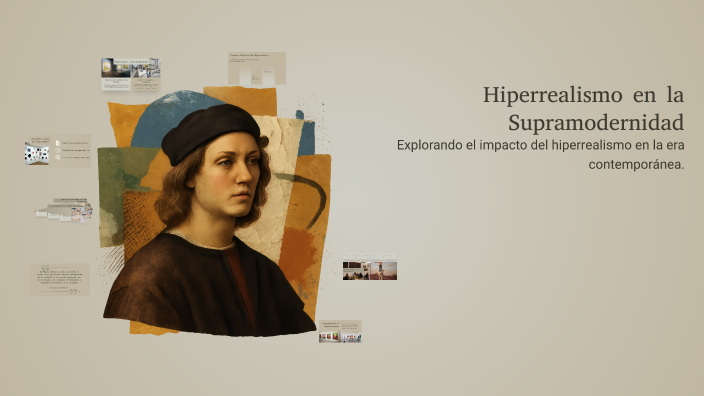 Hiperrealismo en la Supramodernidad by Venegas Leslie on Prezi