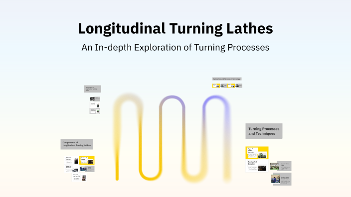 Longitudinal Turning Lathes by RoBoT on Prezi