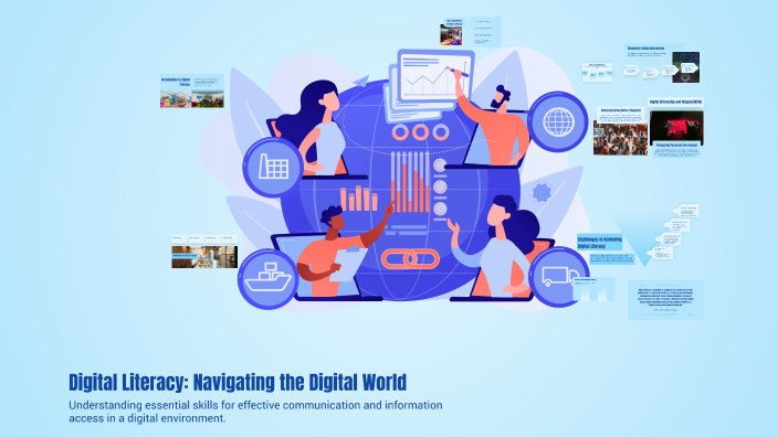 Digital Literacy: Navigating the Digital World by Joanie Pacquiao on Prezi