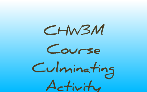 CHW3M Course Culminating Activity by ben ralston on Prezi
