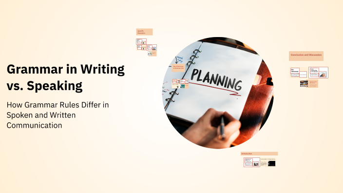 Grammar in Writing vs. Speaking by Tracy Vo on Prezi