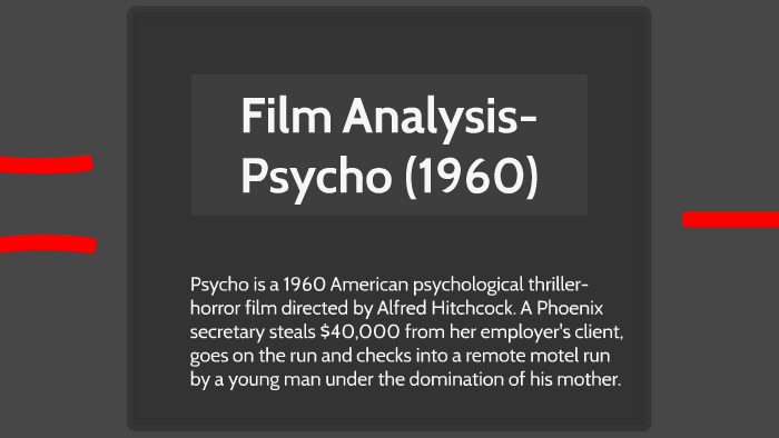 Film Analysis- Psycho (1960) by Phoebe Wright on Prezi