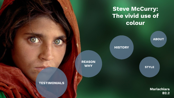 Steve McCurry: the vivid use of colour by Mariachiara Cusinato on Prezi