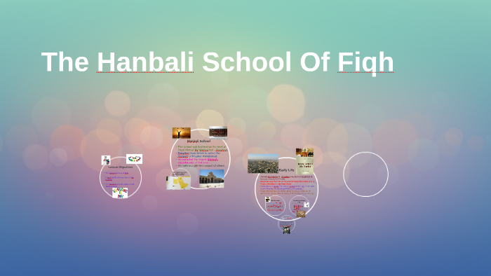 The Hanbali School Of Fiqh by Safiya Mohd on Prezi