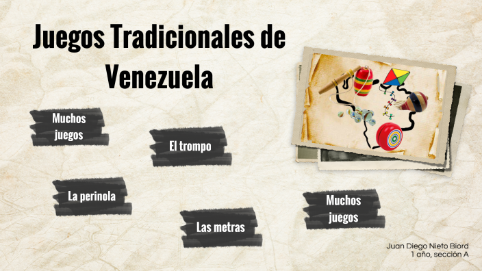 Juegos Tradicionales de Venezuela by Maria Biord on Prezi