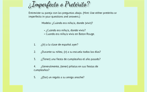 Pretérito vs. Imperfecto Entrevista by Margaret Nelon on Prezi