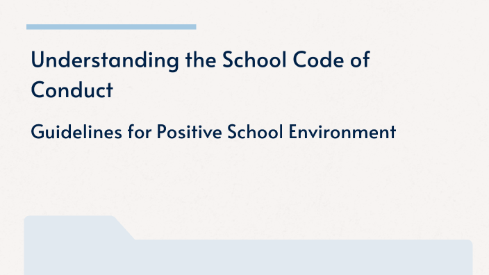 Understanding the School Code of Conduct by ANN W on Prezi