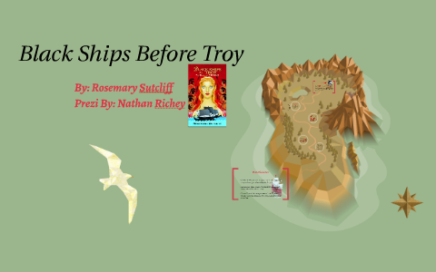 Black Ships Before Troy by Nathan Richey on Prezi
