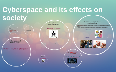 Cyberspace and its effects on society by Oussama Kriem on Prezi