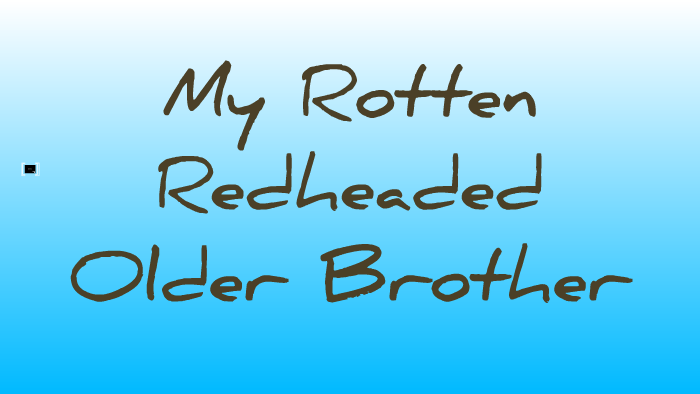 Plot Diagram: My Rotten Redheaded Older Brother by Kasey Cooper on Prezi