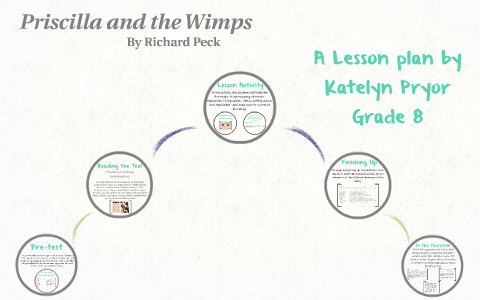 Priscilla and the Wimps by Katelyn Pryor on Prezi
