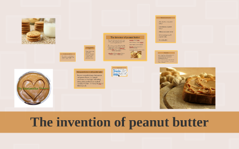 The invention of peanut butter by Samantha Stager