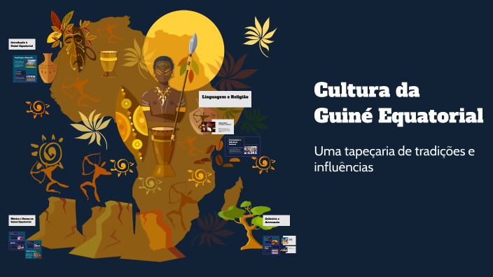 Cultura da Guiné Equatorial by Davi Lucca Oliveira on Prezi